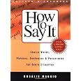 How to Say It: Choice Words, Phrases, Sentences, and Paragraphs for ...