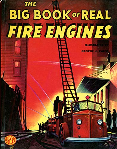 The big book of real fire engines: Elizabeth Cameron, George J Zaffo ...