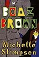 Boaz Brown: Stimpson, Michelle: 9780446532471: Amazon.com: Books
