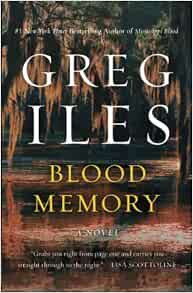 Amazon.com: Blood Memory: A Novel: 9781982120672: Iles, Greg: Books