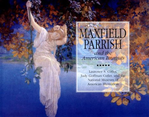 Maxfield Parrish: And The American Imagists: Laurence S. Cutler, Judy A ...