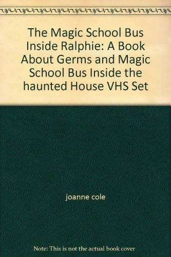 The Magic School Bus Inside Ralphie: A Book About Germs and Magic ...