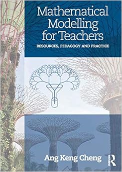 Amazon.com: Mathematical Modelling for Teachers: Resources, Pedagogy ...