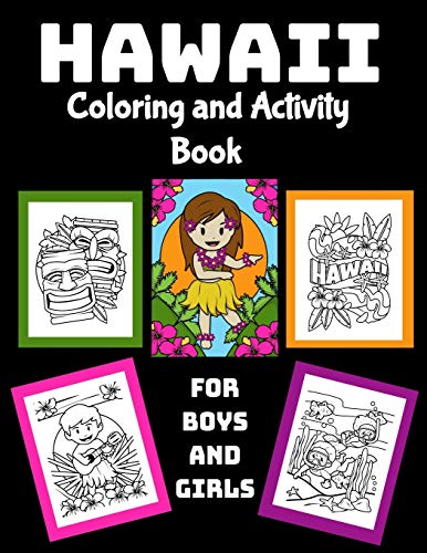 Hawaii: Kids Coloring and Activity Book for Boys and Girls Ages 5-7 ...
