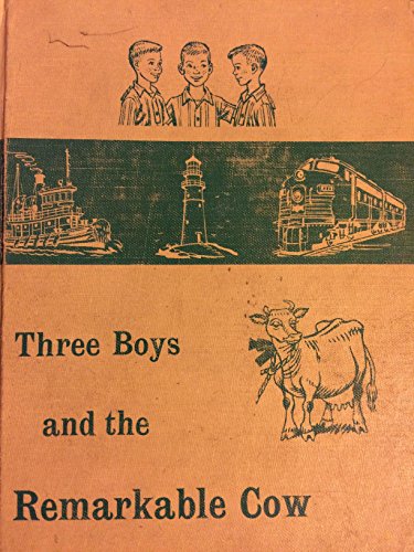 Three Boys and the Remarkable Cow: Nan Hayden Agle and Ellen Wilson ...