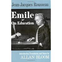 Emile: Or On Education: Jean-Jacques Rousseau, Allan Bloom ...