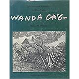 Wanda Gag: The Girl Who Lived to Draw: Ray, Deborah Kogan ...