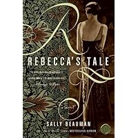 Rebecca's Tale: Beauman, Sally: 9780061174674: Amazon.com: Books