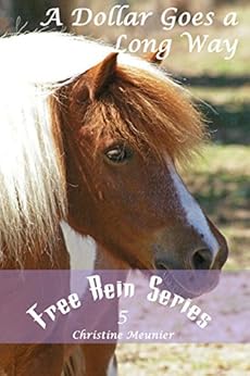 A Dollar Goes a Long Way (Free Rein Series Book 5) - Kindle edition by ...