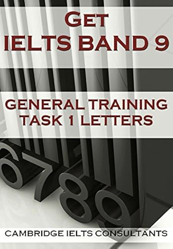 Get IELTS Band 9 In General Training Writing Task One Letters : With 65 ...