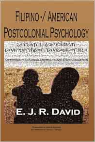 Filipino -/ American Postcolonial Psychology: Oppression, Colonial ...