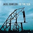 Jack Johnson - To the Sea - Amazon.com Music