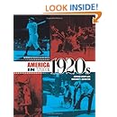 Amazon.com: America In The 1920s (20th-Century America) (9780761328315 ...