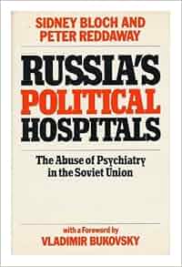 Russia's Political Hospitals: Abuse of Psychiatry in the Soviet Union ...