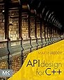 API Design for C++: Reddy, Martin: 9780123850034: Amazon.com: Books