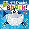 Never Touch a Shark (Touch and Feel): Make Believe Ideas: 9781788436809 ...
