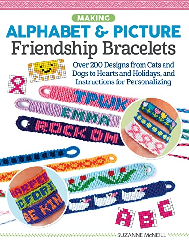Making Alphabet & Picture Friendship Bracelets: Over 200 Designs from ...
