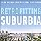 Retrofitting Suburbia: Urban Design Solutions for Redesigning Suburbs ...