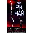 The PK Man: A True Story of Mind Over Matter: Mishlove, Jeffrey, Mack ...