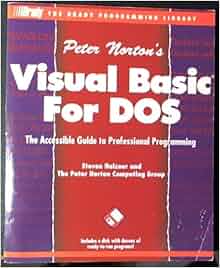 Peter Norton's Visual Basic for DOS: The Accessible Guide to ...