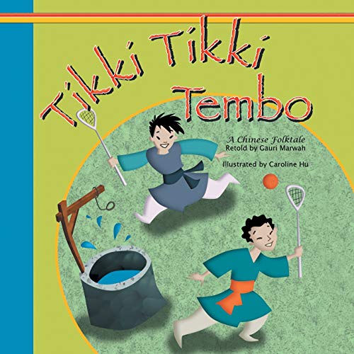 Tikki Tikki Tembo: Marwah, Gauri: 9781482814248: Amazon.com: Books
