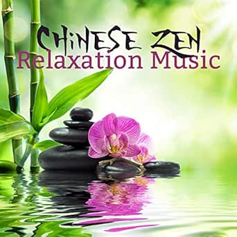 Chinese Zen Relaxation Music: Collection of 15 Best Songs for Spa ...