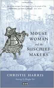 Amazon.com: Mouse Woman and the Mischief Makers: 9781551927510: Harris ...