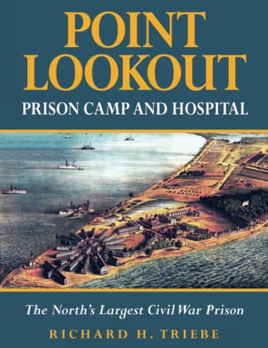 Point Lookout Prison Camp and Hospital: Triebe, Richard H ...