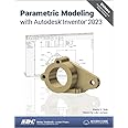 Parametric Modeling with Autodesk Inventor 2023: Shih, Randy H., Jumper ...