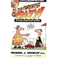 Amazon.com: Yes, Your Parents Are Crazy!: A Teen Survival Guide ...