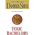 Toxic Bachelors: A Novel: Steel, Danielle: 9780440242024: Amazon.com: Books