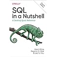 SQL in a Nutshell: A Desktop Quick Reference: Kline, Kevin, Obe, Regina, Hsu, Leo + Free Shipping