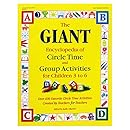 The GIANT Encyclopedia of Circle Time and Group Activities for Children ...