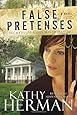 False Pretenses: A Novel (Secrets of Roux River Bayou): Kathy Herman ...