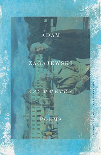 Asymmetry: Poems: Zagajewski, Adam, Cavanagh, Clare: 9780374106478: Books