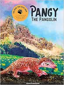 Pangy the Pangolin: 9781733804578: Amazon.com: Books