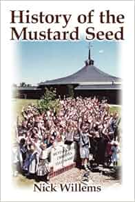 History of the Mustard Seed: Nick Willems: 9781440110344: Amazon.com: Books