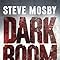 Dark Room: Steve Mosby: 9781409141907: Amazon.com: Books