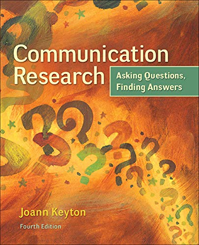 Communication Research: Asking Questions, Finding Answers ...