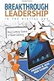 Breakthrough Leadership in the Digital Age: Using Learning Science to ...