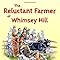 The Reluctant Farmer of Whimsey Hill: Amazon.co.uk: Bradford M. Smith ...