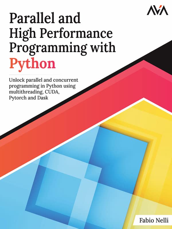 Mua Parallel and High Performance Programming with Python: Unlock parallel and concurrent ...
