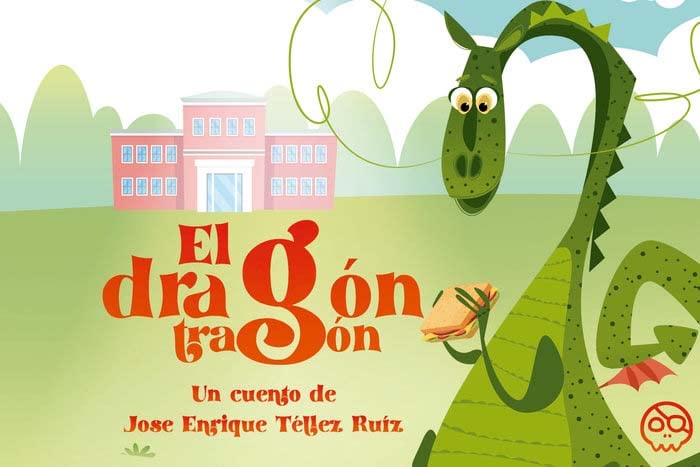 El Dragón Tragón : Téllez Ruiz, Jose Enrique: Amazon.es: Libros