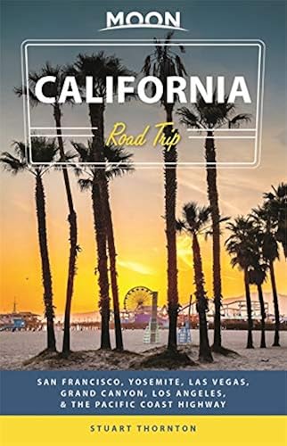 Moon California Road Trip: San Francisco, Yosemite, Las Vegas, Grand ...