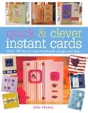 Quick & Clever Handmade Cards: Over 80 Projects and Ideas for All ...
