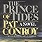 The Prince of Tides: Conroy, Pat: Amazon.com: Books