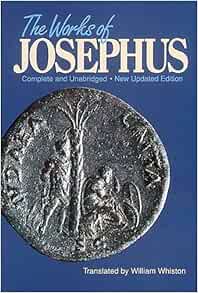 The Works of Josephus: Complete and Unabridged, New Updated Edition ...