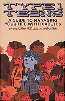 Type 1 Teens: A Guide to Managing Your Life With Diabetes: Hood PhD ...