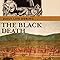 Daily Life during the Black Death: Byrne, Joseph P.: 9780313332975 ...