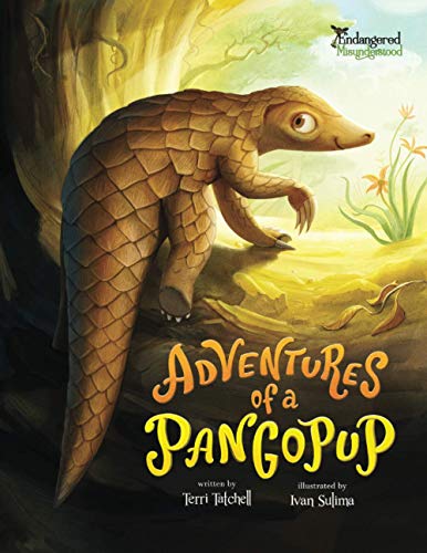 Adventures of a Pangopup (Endangered & Misunderstood): Tatchell, Terri ...